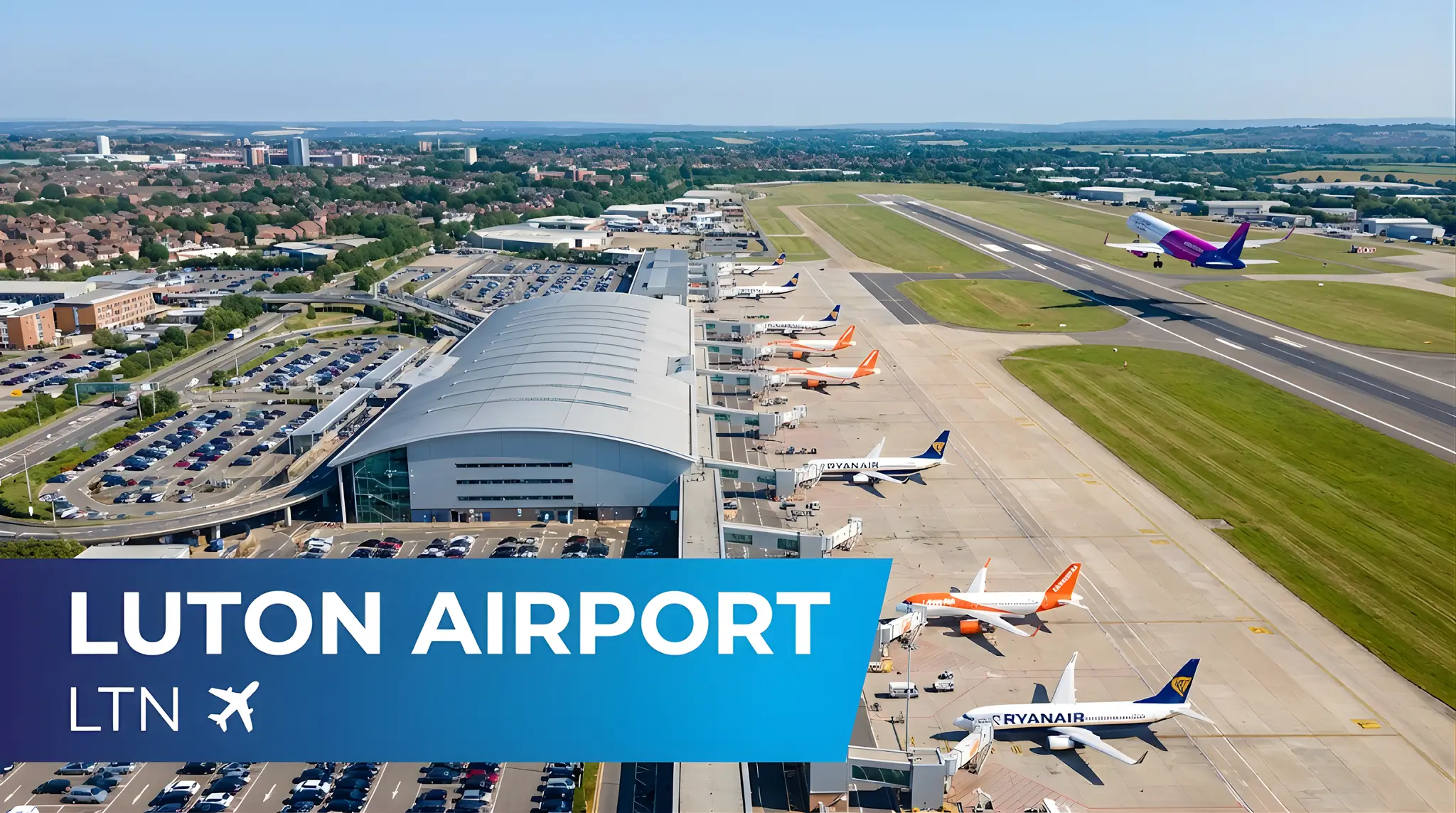London Luton Airport (LTN) | Official Guide, Terminals & Travel Info